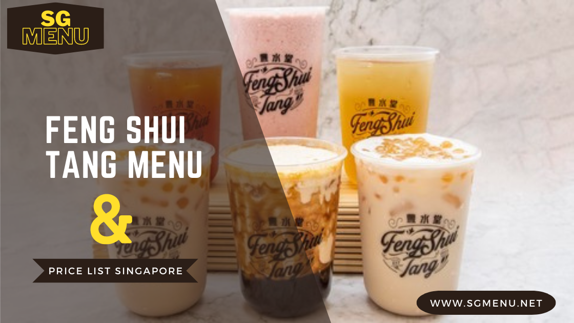 Feng Shui Tang Menu & Price List Singapore Updated 2024 – SG Menuu