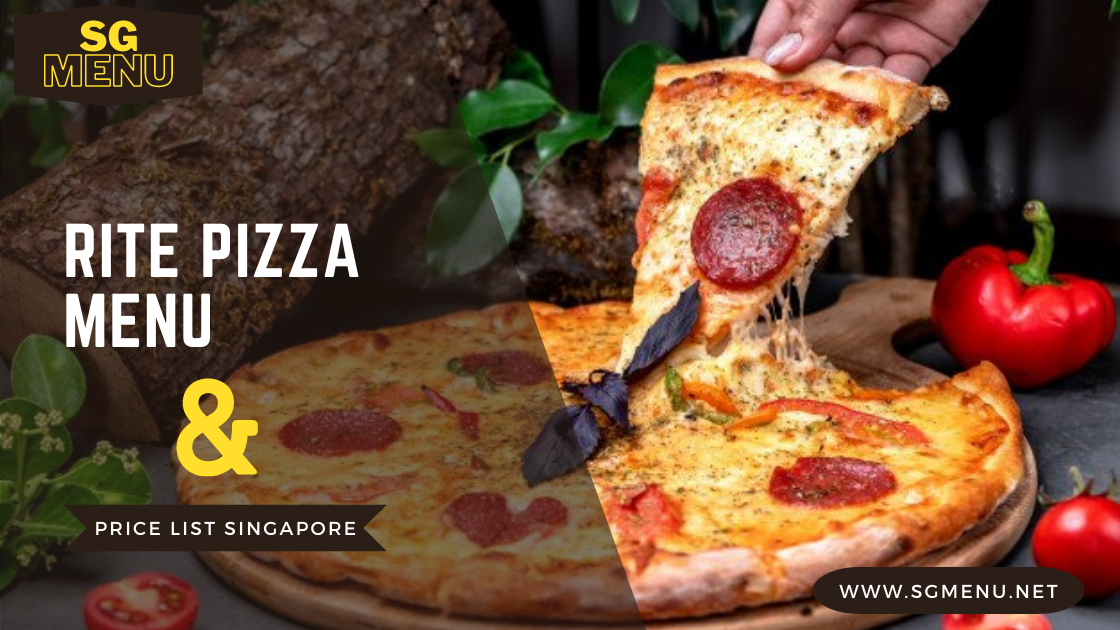 Rite Pizza Menu & Price List Singapore Updated 2024 – SG Menuu