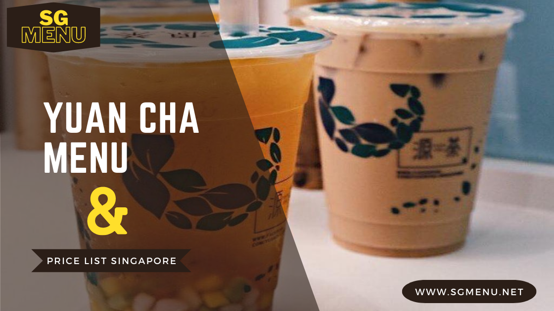 Yuan Cha Menu & Price List Singapore Updated 2024 – SG Menuu