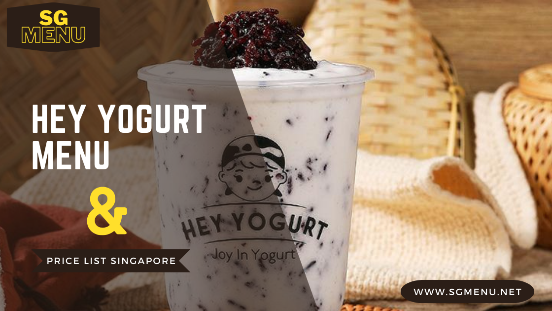 Hey Yogurt Menu & Price List Singapore Updated 2024 – SG Menuu