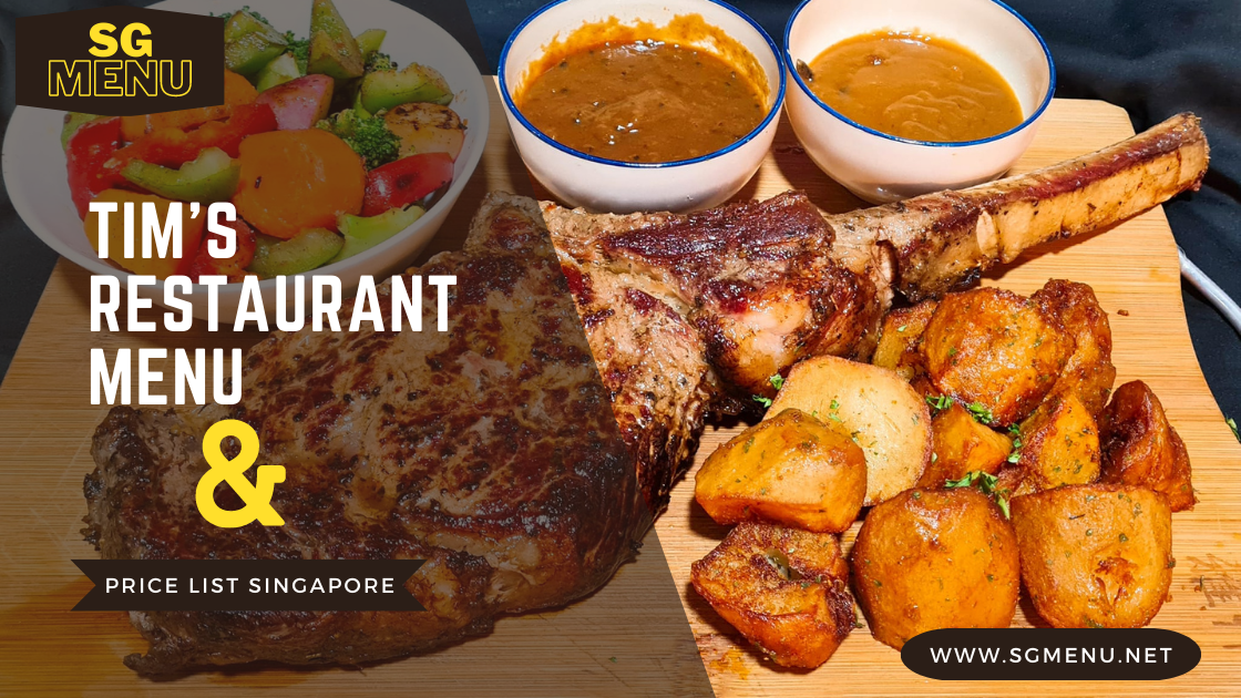 Tim’s Restaurant Menu & Price List Singapore 2024 – SG Menuu