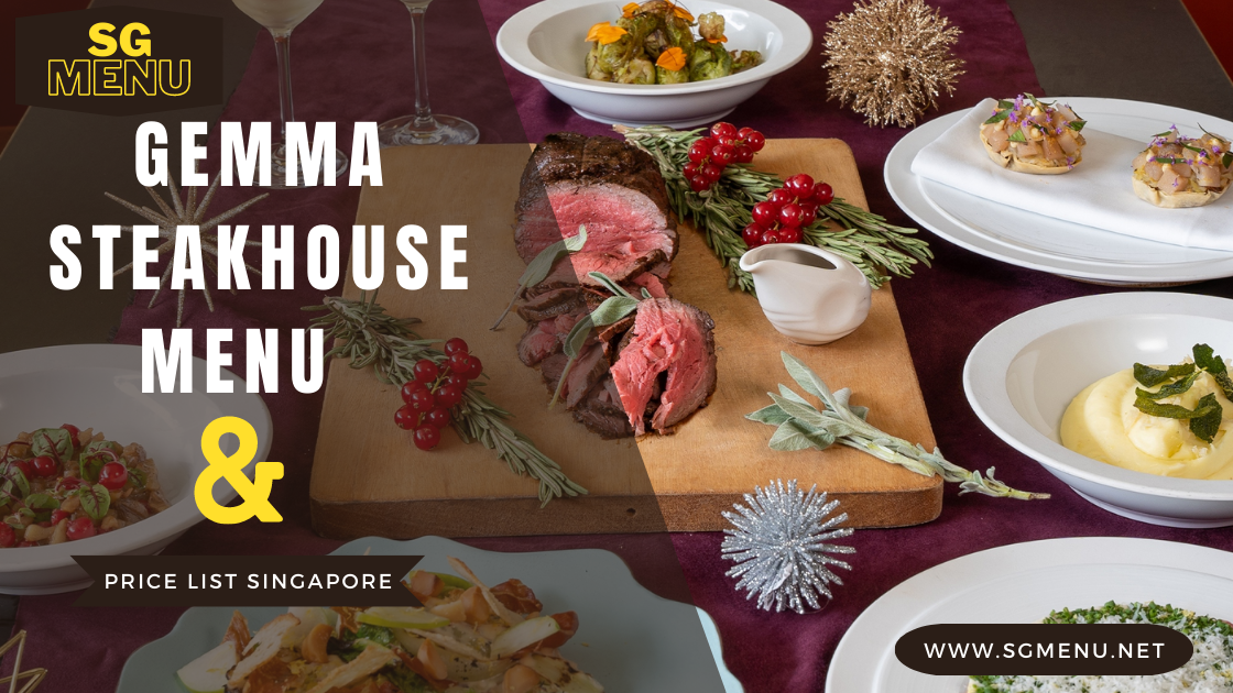Gemma Steakhouse Menu & Price List Singapore Updated 2024 – SG Menuu