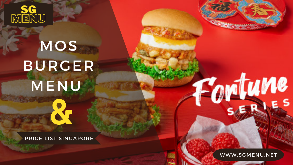 MOS Burger Menu & Price List Singapore Updated 2024 – SG Menuu