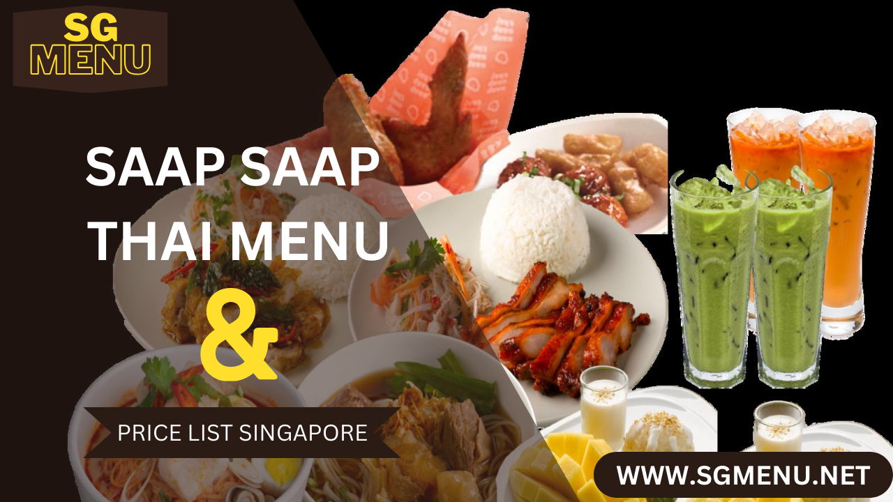Saap Saap Thai Menu & Price List Singapore 2024 – SG Menuu