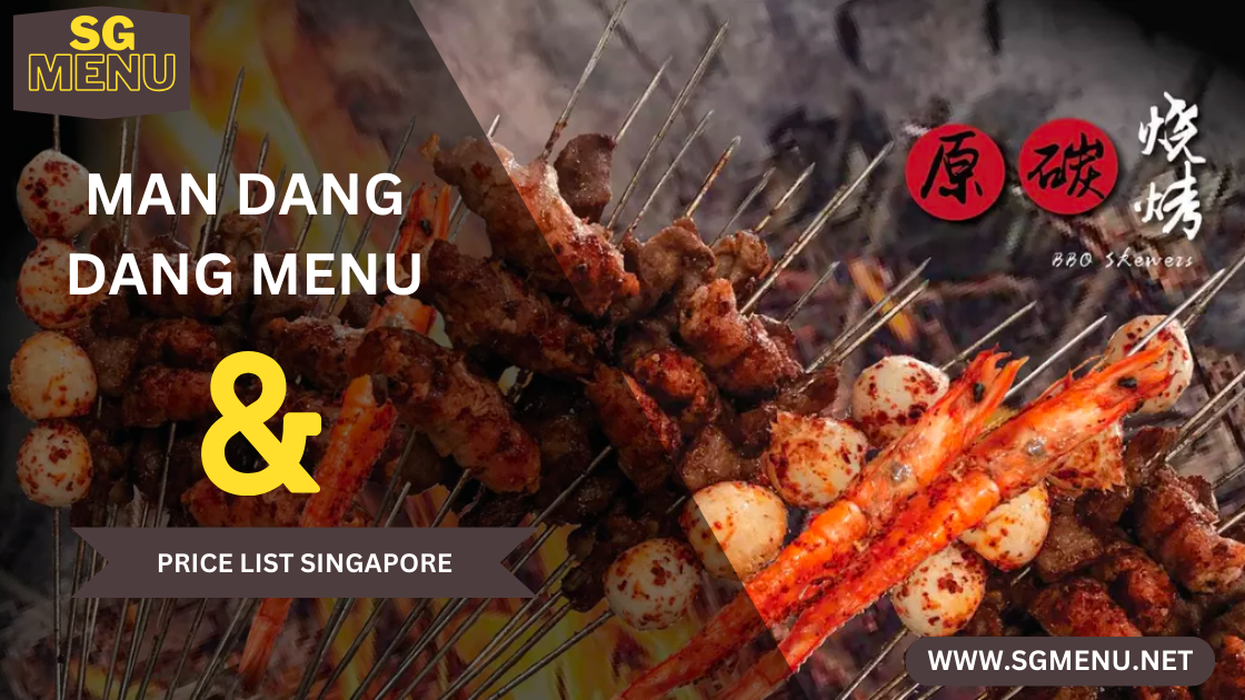 MAN DANG DANG MENU & PRICE LIST SINGAPORE UPDATED 2024 – SG Menuu