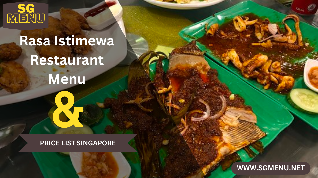Rasa Istimewa Restaurant Menu & Price List Singapore Updated 2024 – SG ...