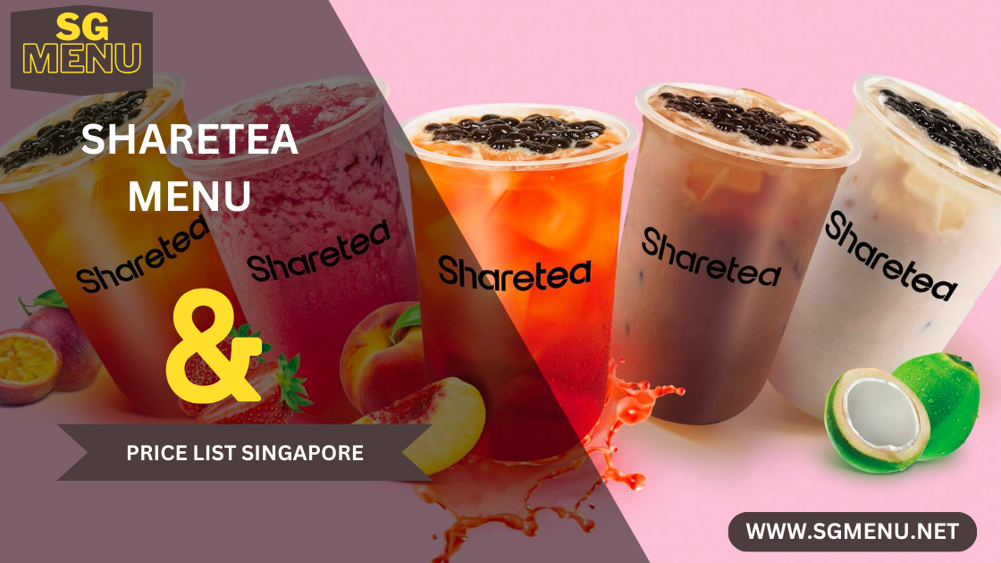 SHARETEA MENU AND PRICE LIST SINGAPORE UPDATED 2024 – SG Menuu